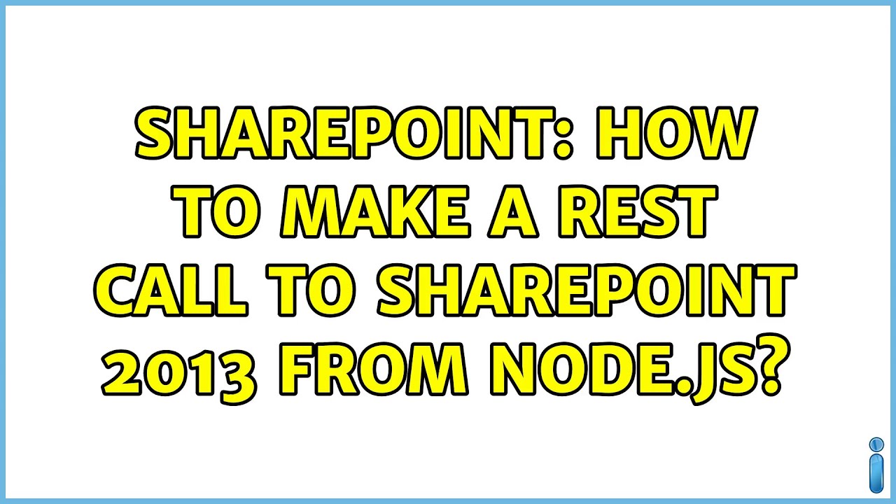Sharepoint: How to make a rest call to SharePoint 2013 from node.js? (2 ...