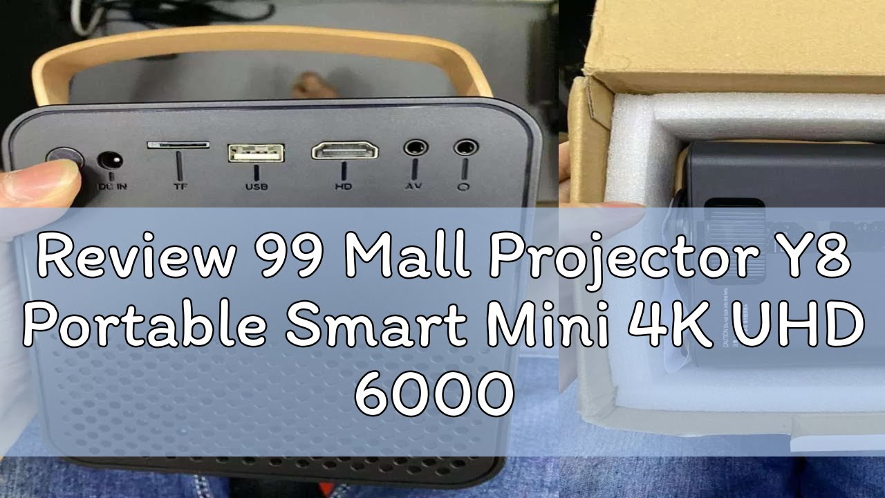 Review 99 Mall Projector Y8 Portable Smart Mini 4K UHD 6000 Lumens ...