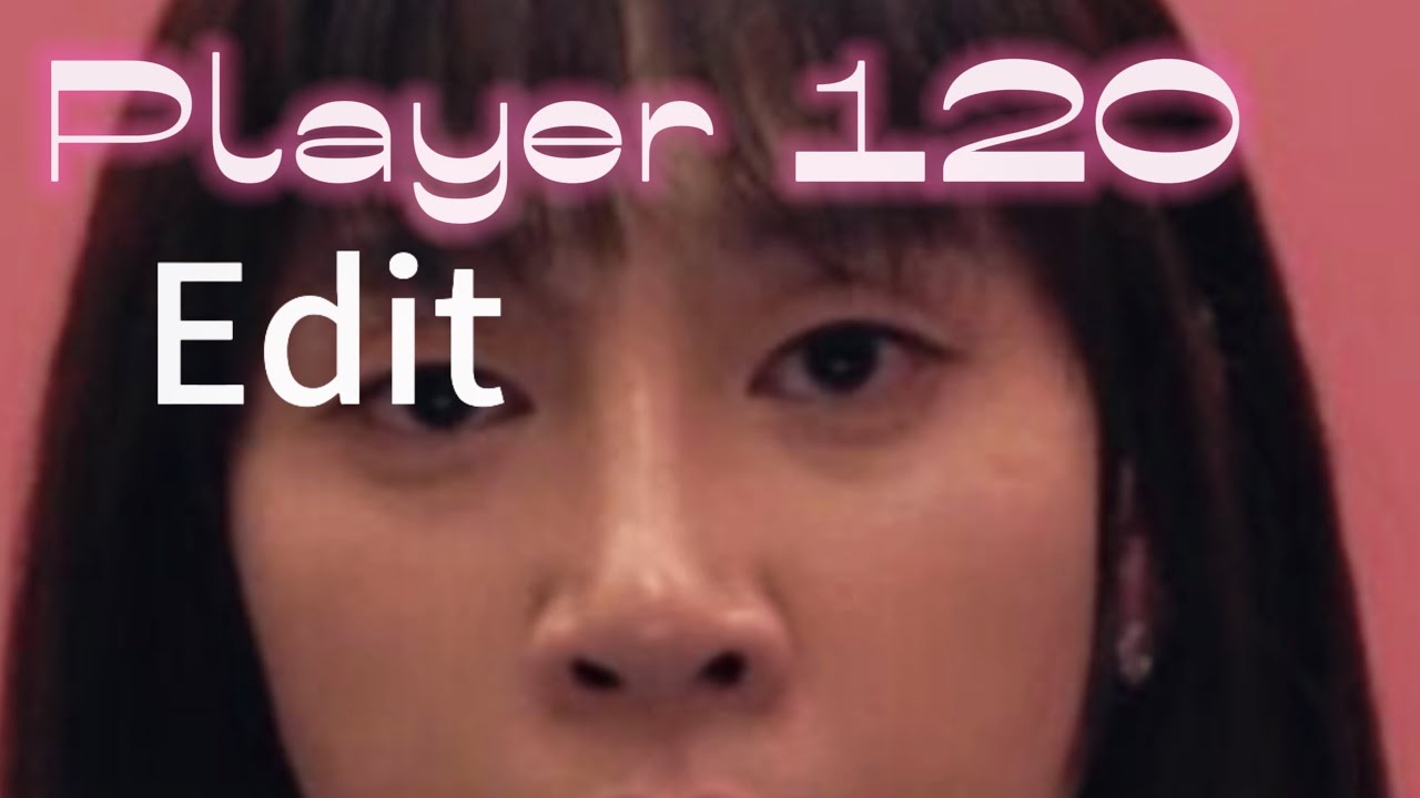 Player 120 squid game edit-loki EdiTzz on tiktok - YouTube