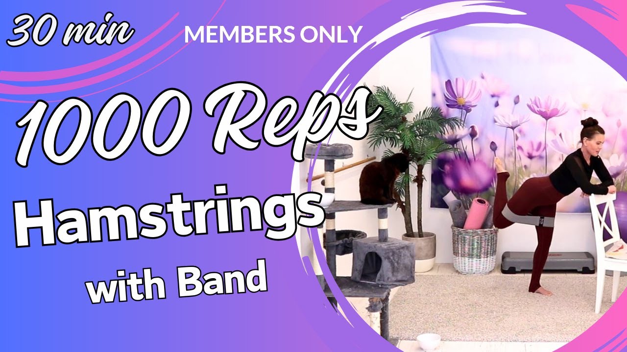 MEMBERS ONLY // 1000 REPS HAMSTRINGS with BOOTY BAND // Standing & Mat ...