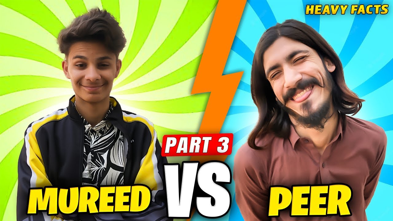 Peer vs Mureed | Part - 3 | Heavy facts | BROTHERS TILL DEATH - YouTube