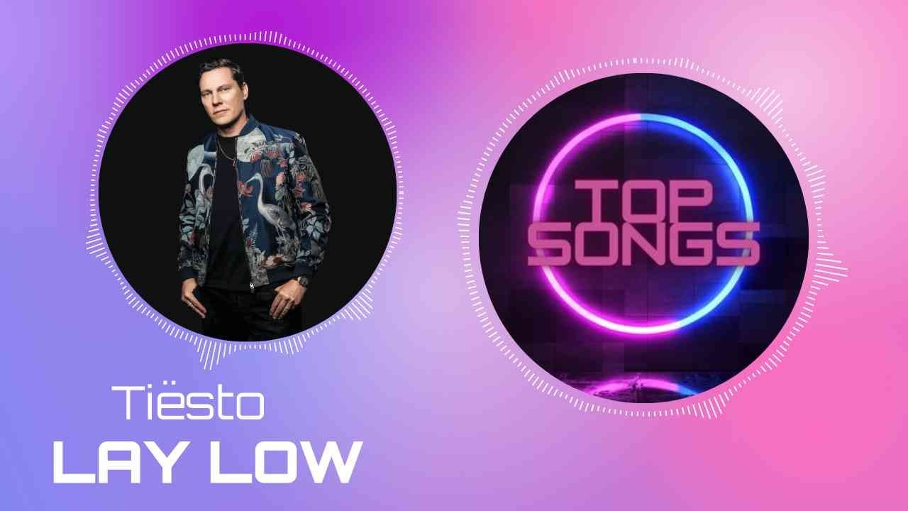 Tiësto - LAY LOW | TOP SONGS 🎵 - YouTube
