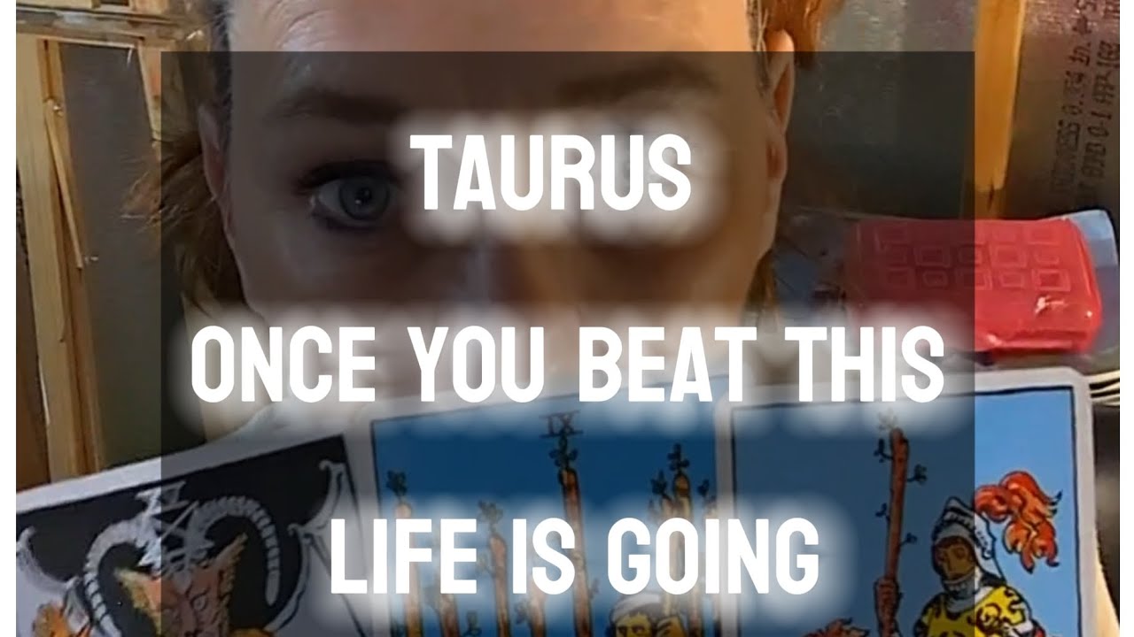 TAURUS! ONCE YOU BEAT THIS....🤯 - YouTube