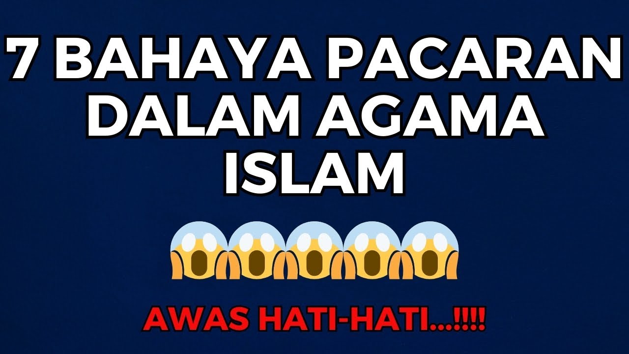 🛑 7 BAHAYA PACARAN DALAM AGAMA ISLAM 😱😱😱😱😱 - YouTube