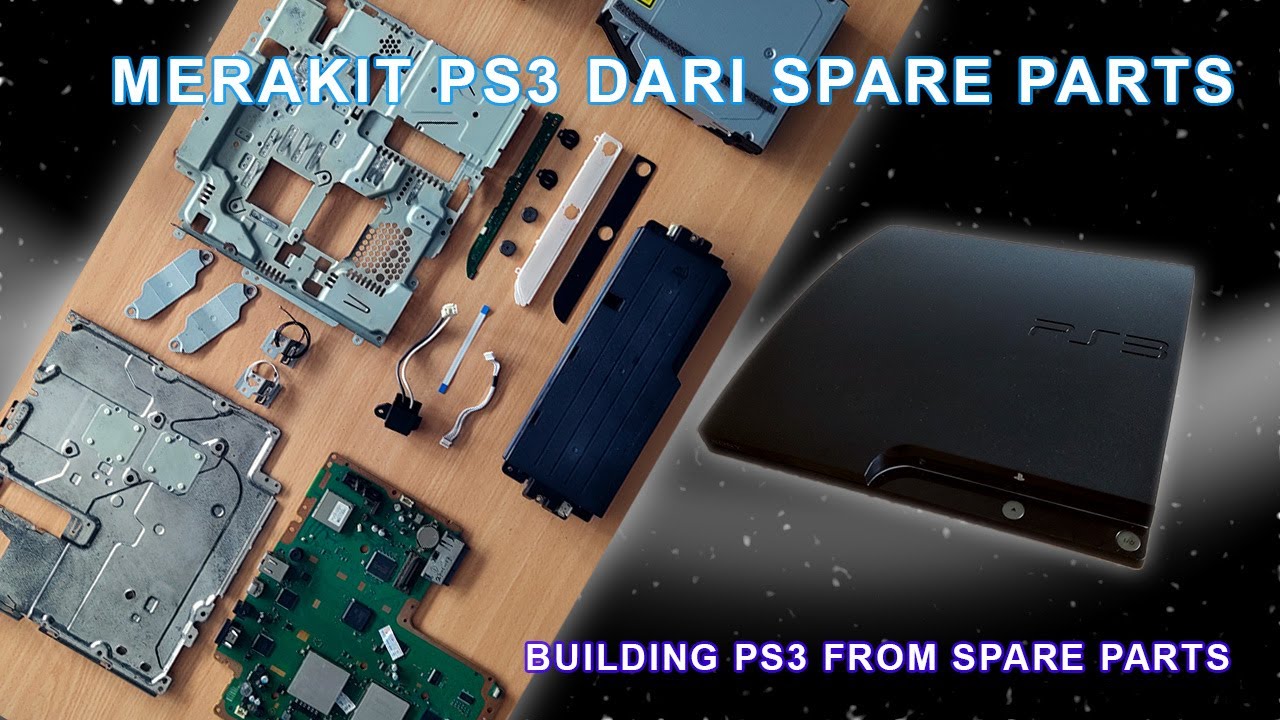 Merakit PS3 dari Spare Parts - YouTube