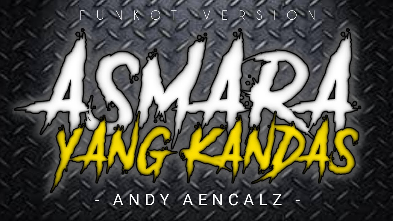 FUNKOT - ASMARA YANG KANDAS [ ANDY AENCALZ ] DJ ZINYO FUNKYTONE - YouTube