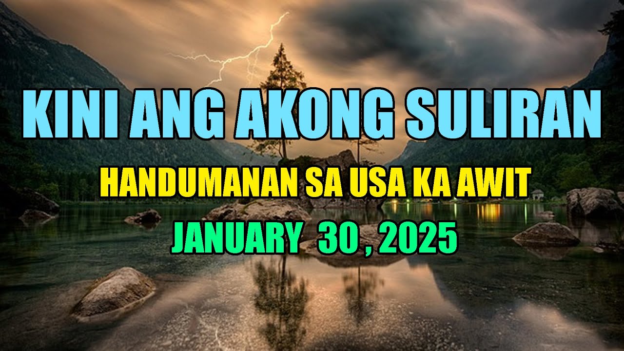 Kini Ang Akong suliran ug Handumanan sa Usa Ka awit. | JANUARY 30 ...