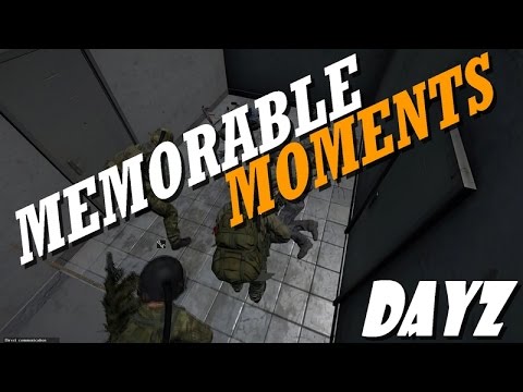 MEMORABLE MOMENTS #3 ( DAYZ STANDALONE ) - YouTube