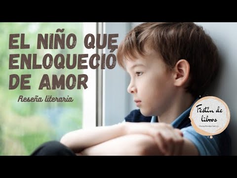 Reseña "El niño que enloqueció de amor" | Eduardo Barrios | Festín de ...