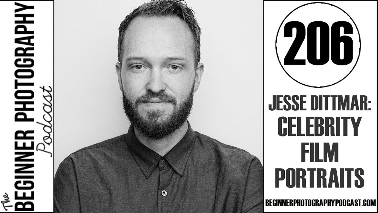 BPP 206: Jesse Dittmar: Celebrity Film Portraits - YouTube