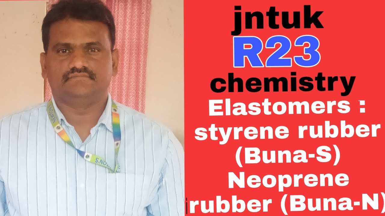 Buna -S rubber ( styrene rubber ) , Buna - N rubber ( Neoprine rubber ...