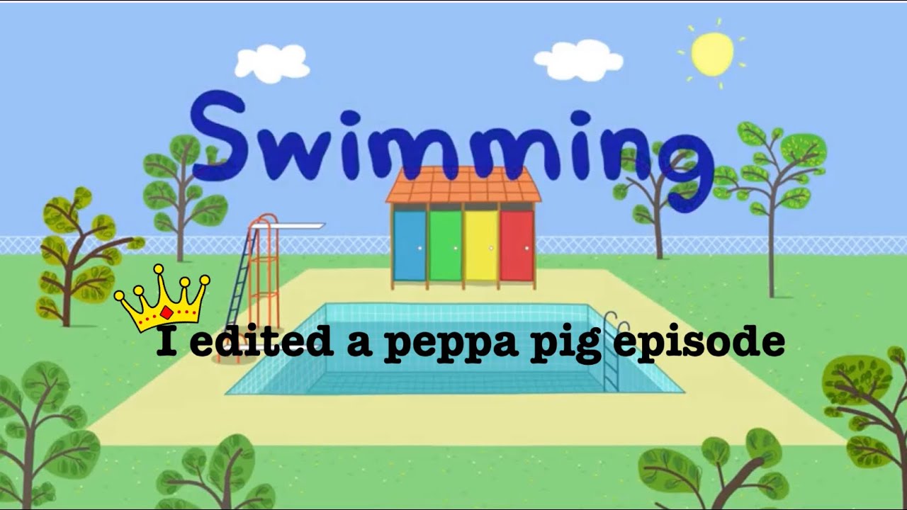 I edited a peppa pig episode.......btw the texts are what I think they ...
