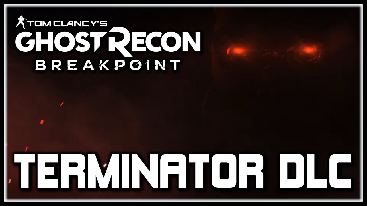 Ghost Recon Breakpoint | Terminator DLC Coming! - YouTube