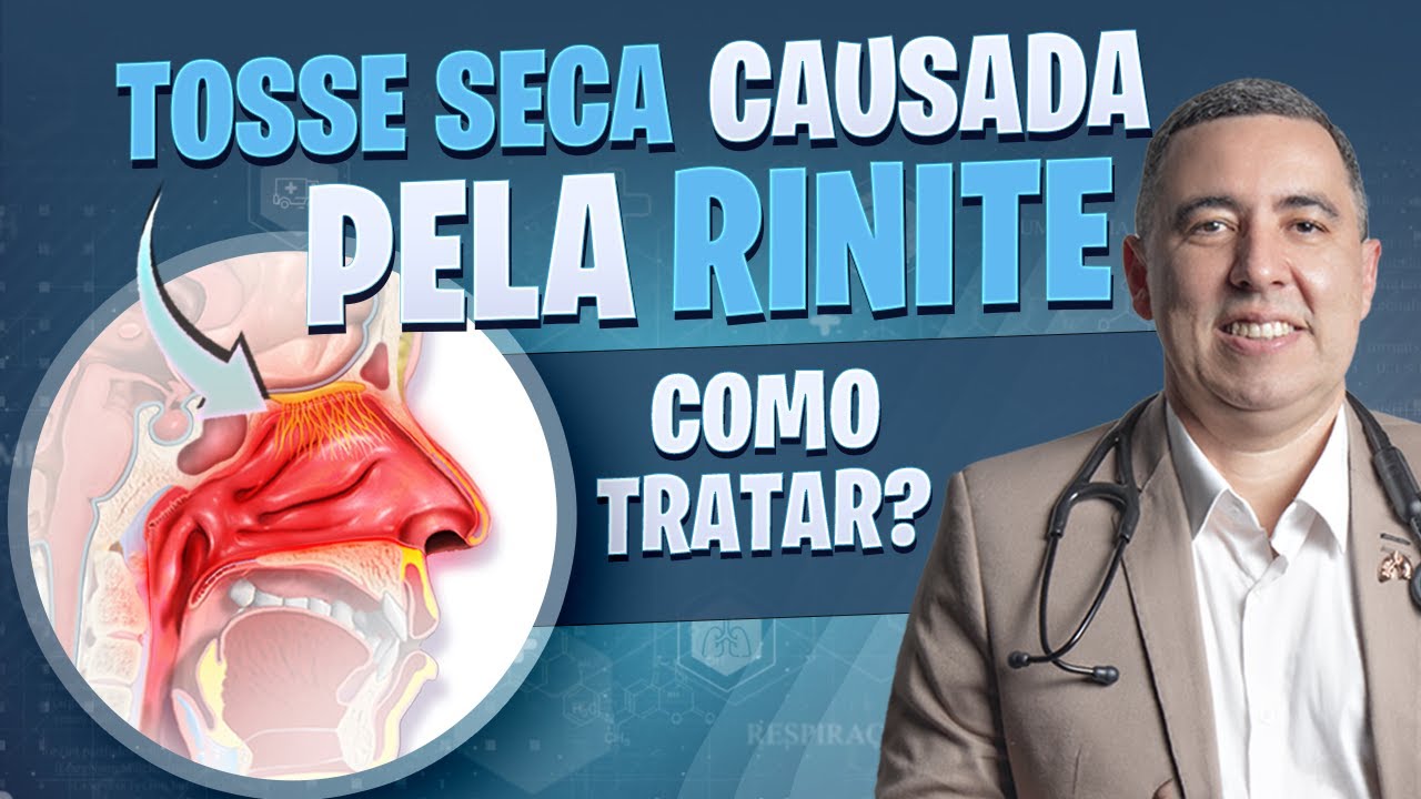 Como tratar a TOSSE SECA causada pela RINITE? Pneumologista responde ...
