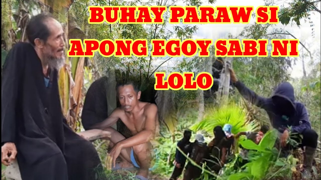 PART48 BUHAY PA DAW SI APONG EGOY SABI NILOLO #survival #viralvideo ...