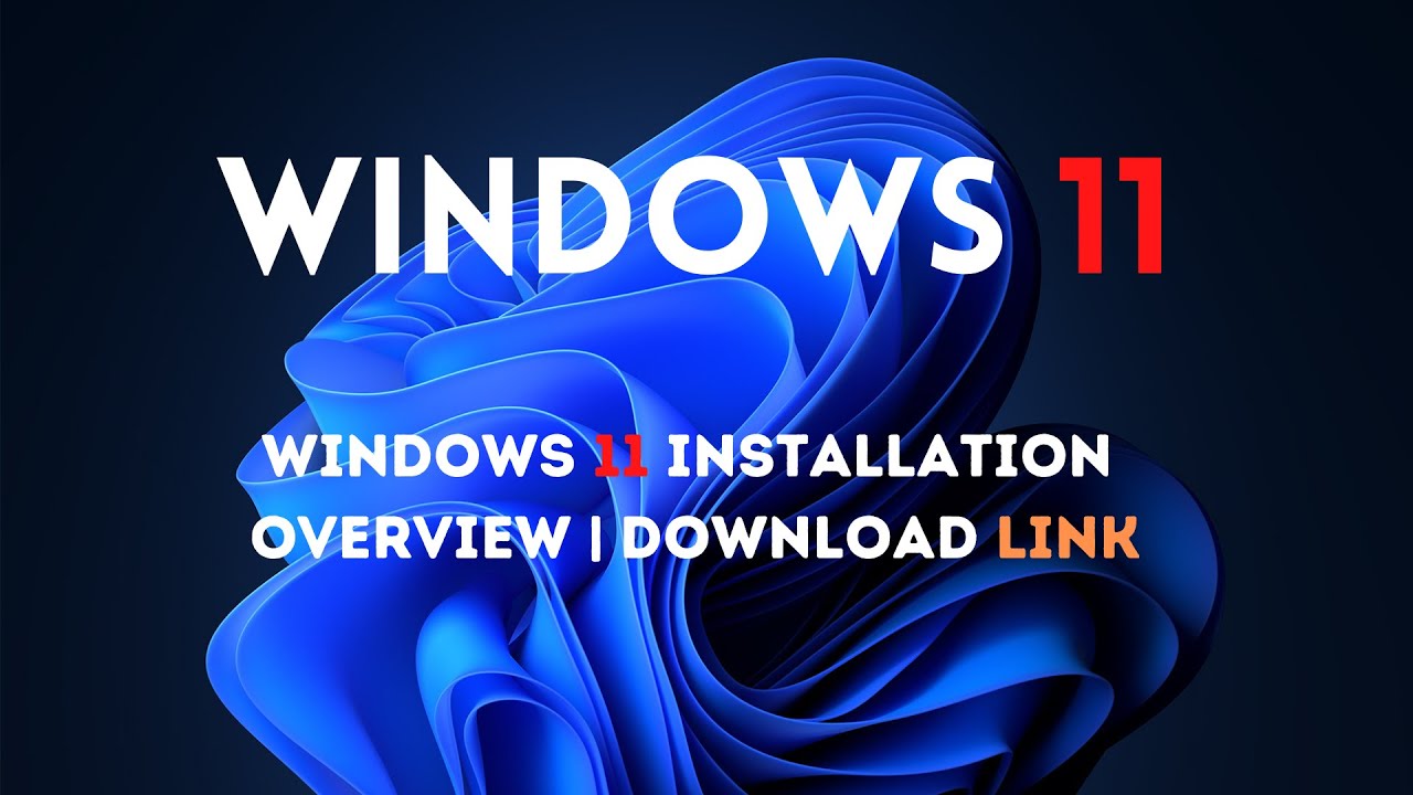 Windows 11 Installation | Overview | Download Link - YouTube