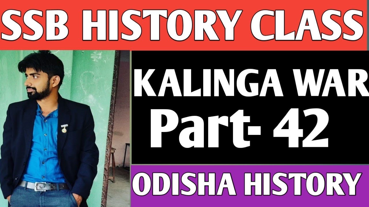 SSB ! Part- 42 ! Kalinga War! ! Odisha History ! Ashoka! Ashoka War ...