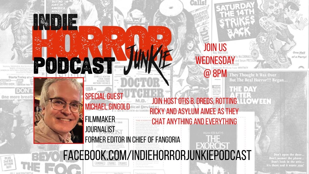 Indie Horror Junkie Podcast Ep.53 w/ Michael Gingold - YouTube