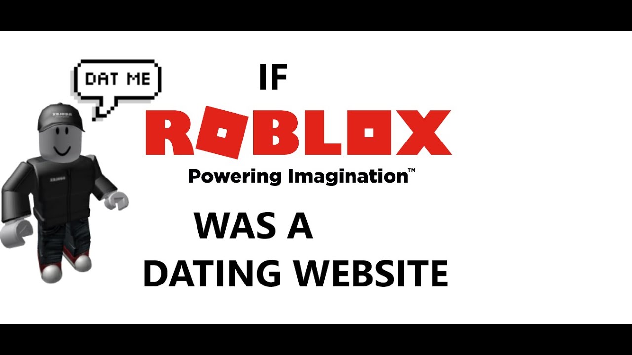 If ROBLOX was a dating website - YouTube