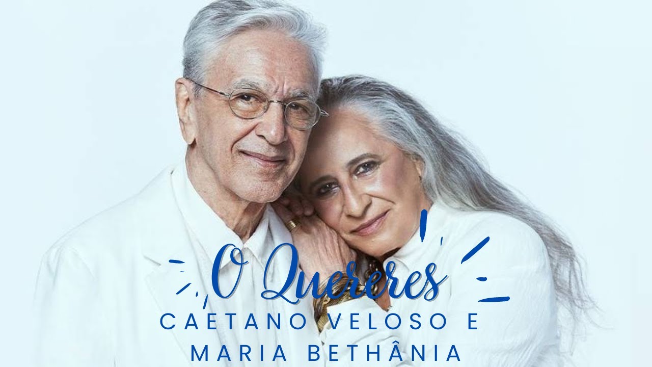 O Quereres - Caetano Veloso e Maria Bethânia (com letra / Legendado) # ...