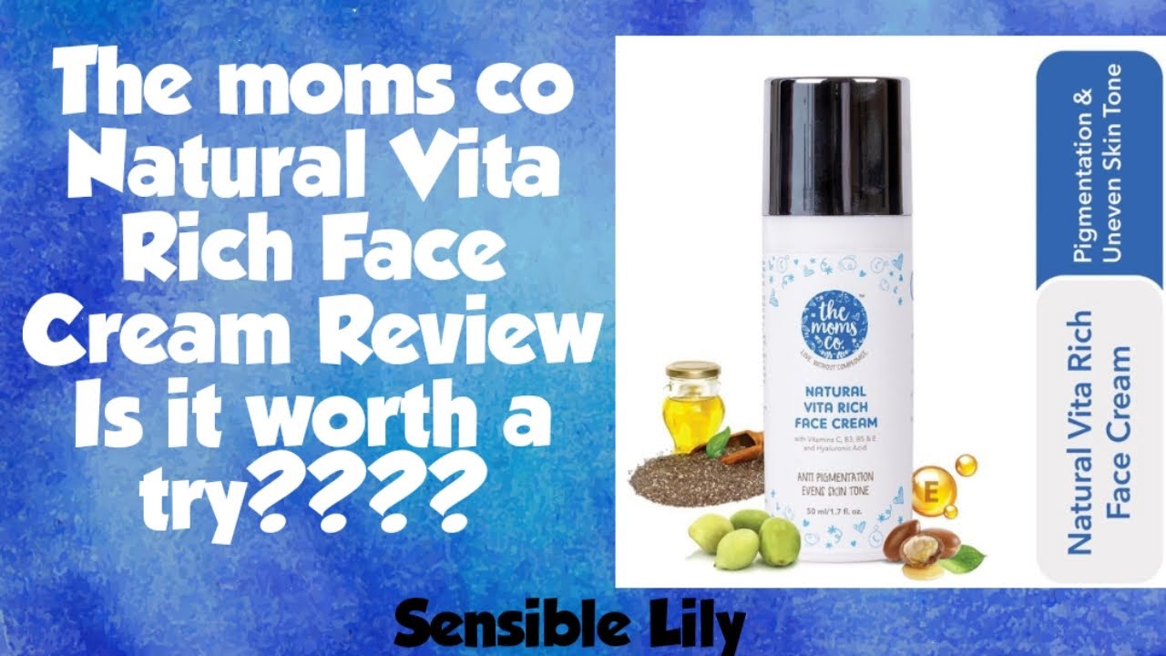 The Moms Co Natural Vita Rich Face Cream Review Best Cream For Even