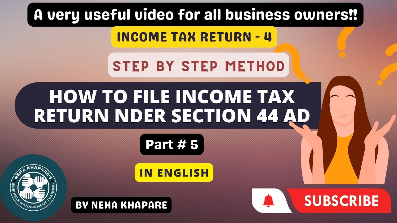 How to file Income Tax return under section 44AD -Part 5, how to file ...