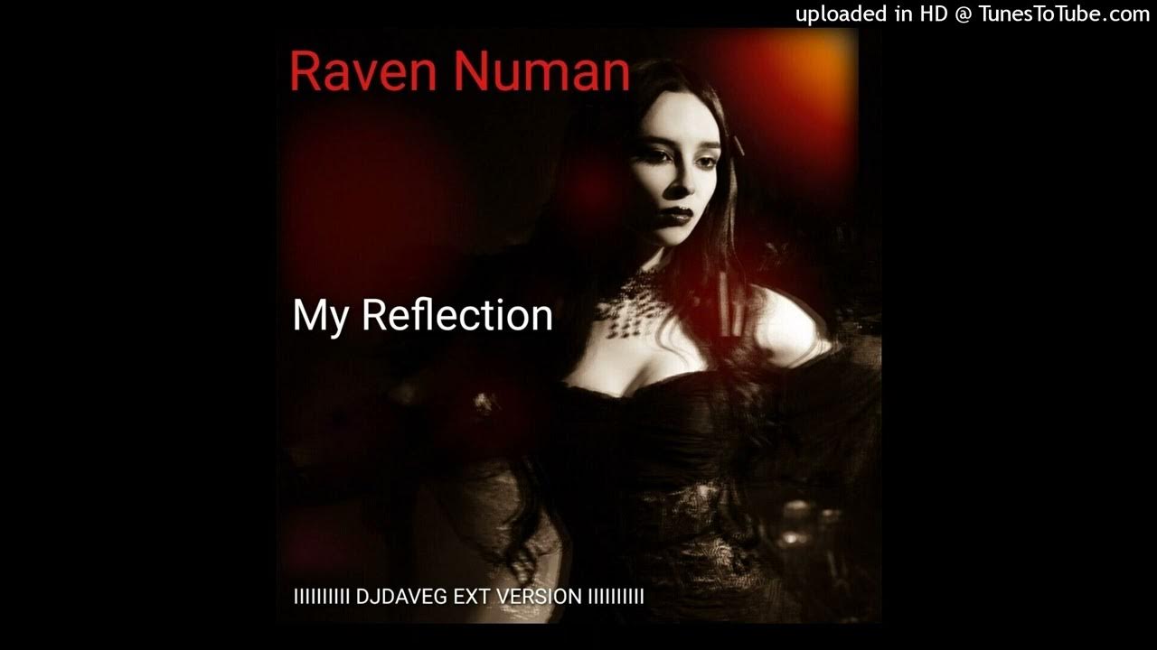 Raven Numan - My Reflection (DJ Dave-G Ext Version) - YouTube