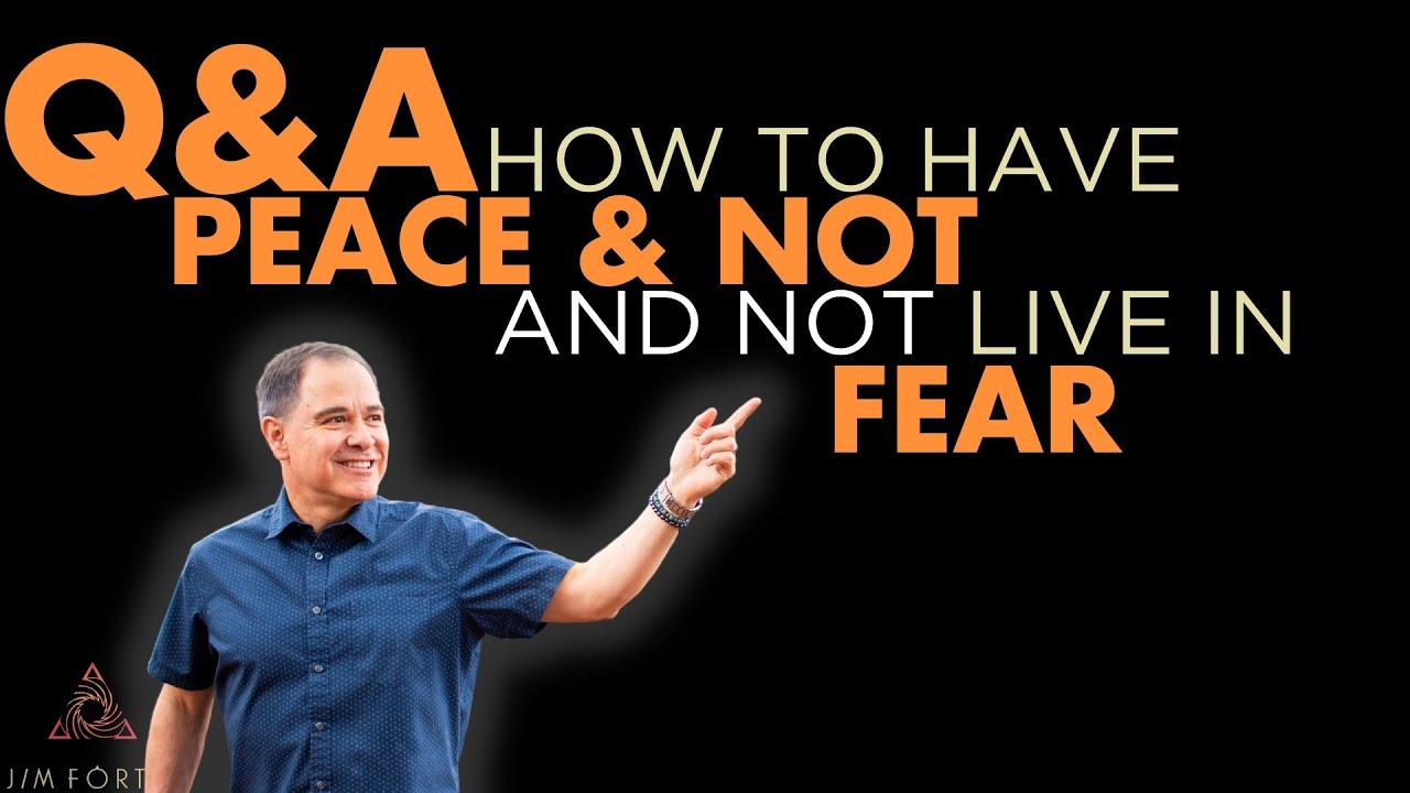 The Jim Fortin Podcast - E72 - Q & A - How to have peace and not live ...