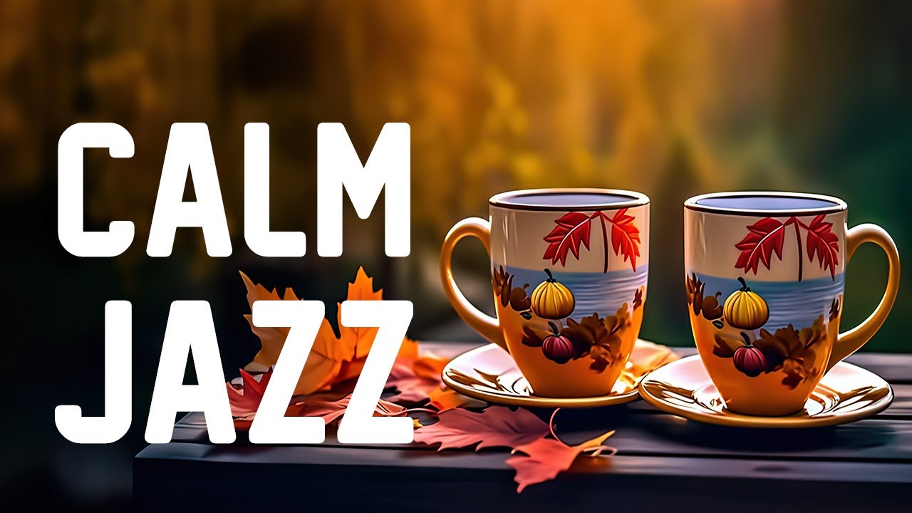 Calm Jazz ☕ Relaxing Jazz Coffee Music and Happy September Bossa Nova ...
