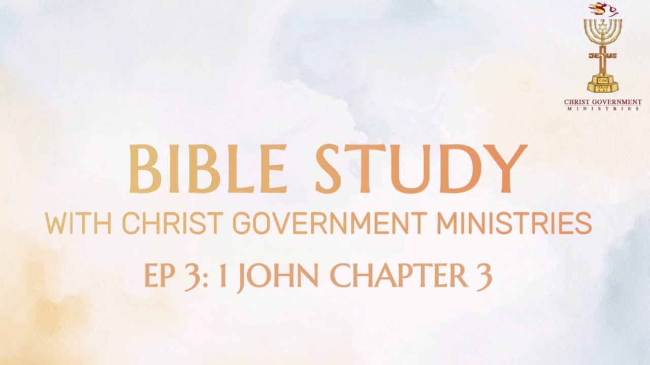 EP 3: 1 John Chapter 3 (Expository Teaching) | Wednesday Bible Study ...