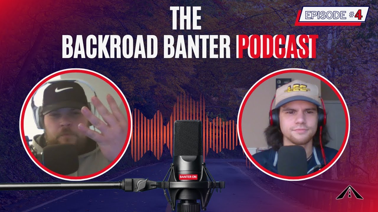 Episode 4: The Backroad Banter Podcast - YouTube
