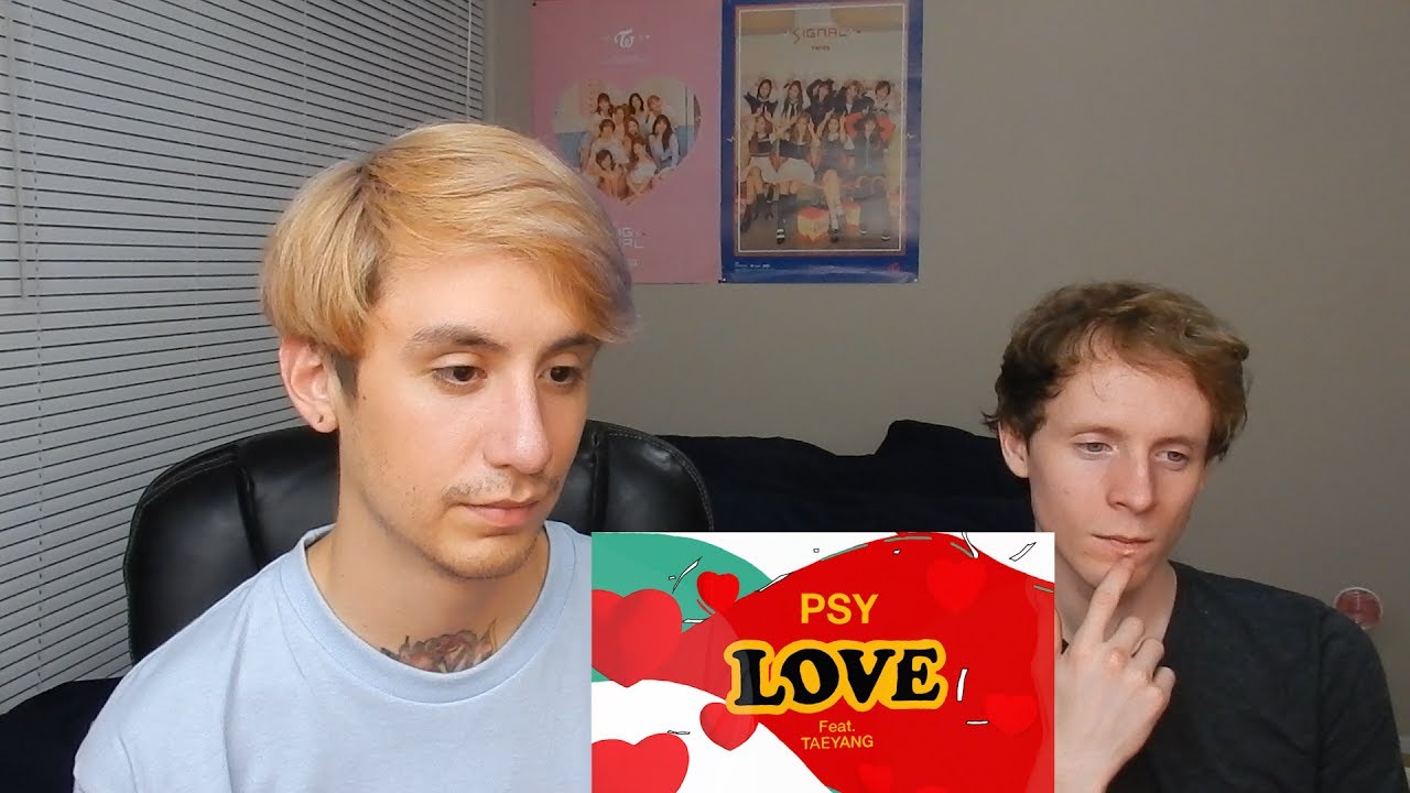 PSY - Love (ft. Taeyang) Reaction - YouTube