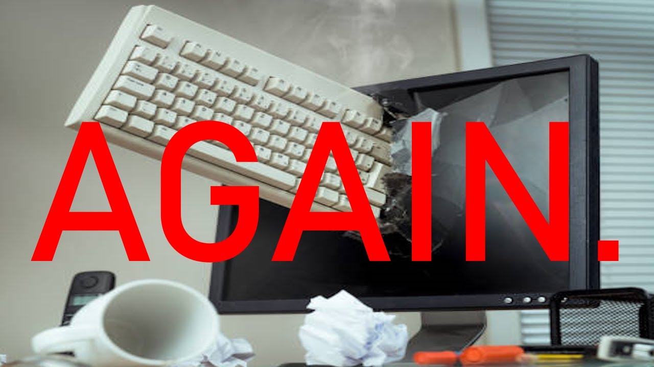 my computer broke again - YouTube