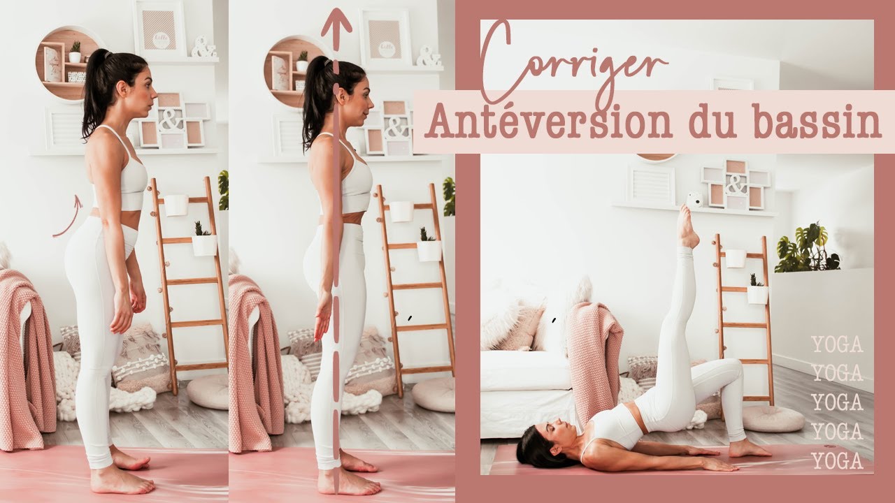 YOGA | Routine pour corriger l'antéversion du bassin - YouTube