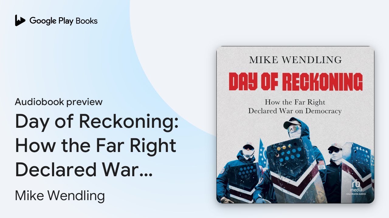 Day of Reckoning: How the Far Right Declared… by Mike Wendling ...
