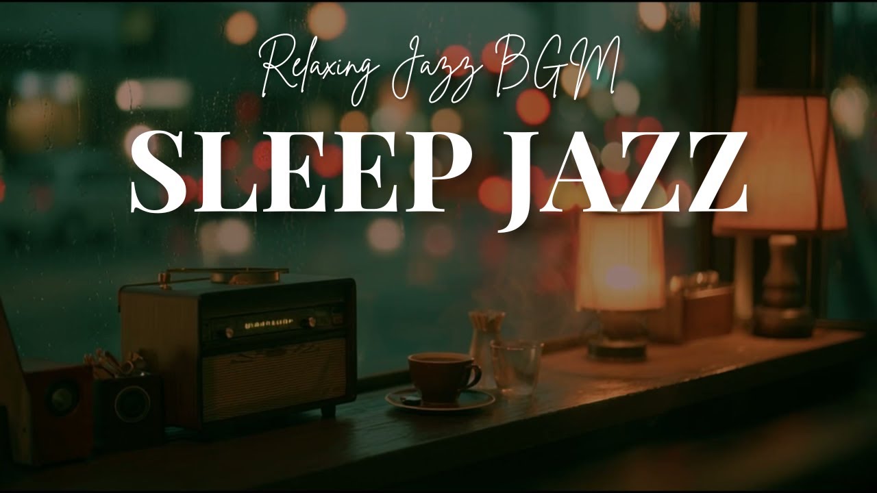 Late Night Jazz for Sleep - Relaxing Smooth Jazz - Delicate Jazz Music ...