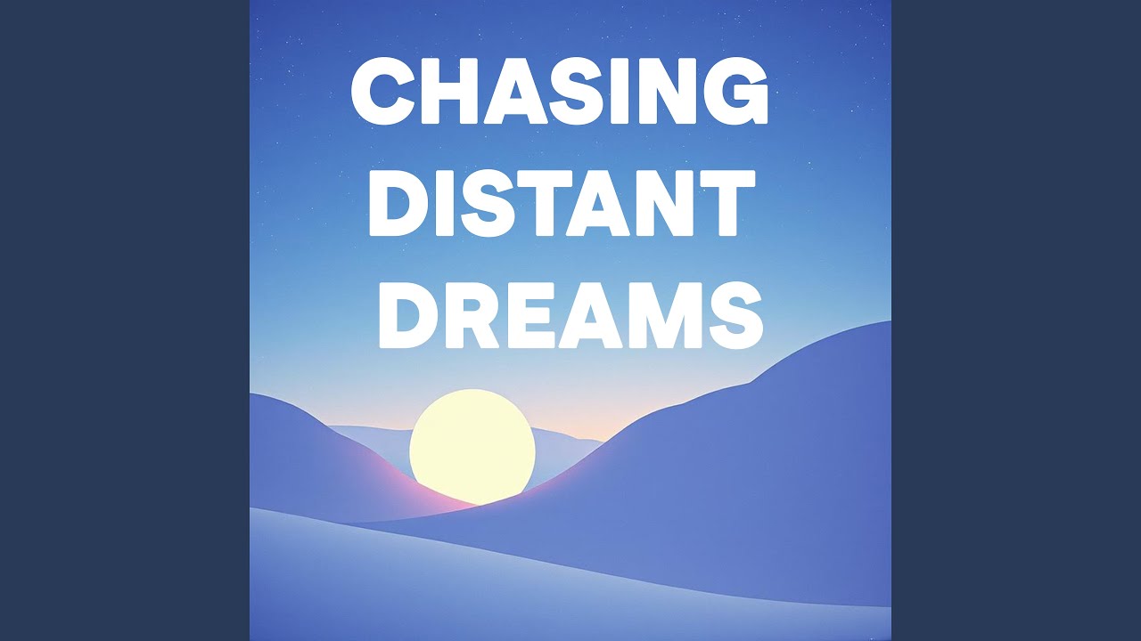 Chasing Distant Dreams - YouTube