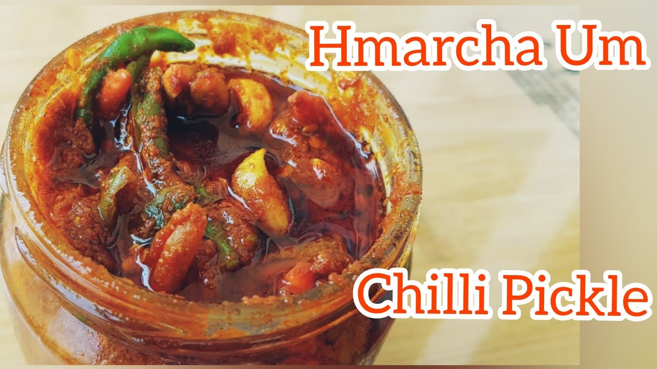 Hmarcha pickle Siamdan // Chilli pickle // Hmarcha Um // How to make ...