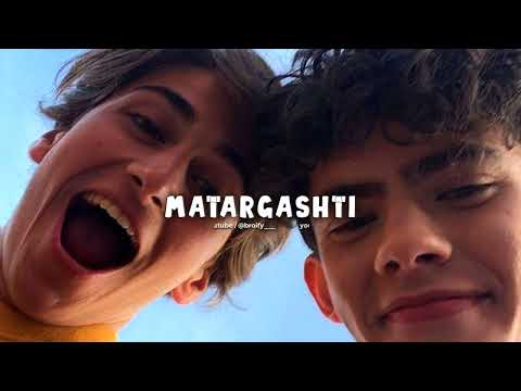 matargasthi ( slowed + reverb ) broify!