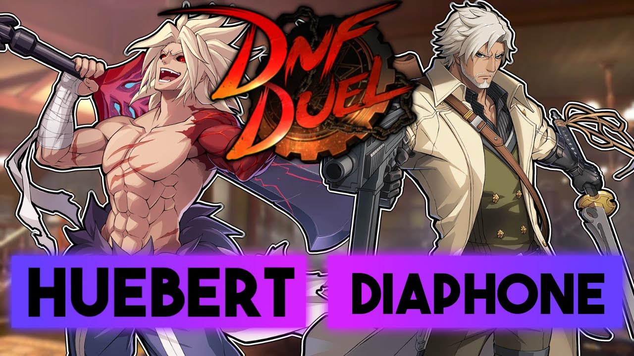 DNF DUEL HIGH LEVEL GAMEPLAY | HUEBERT (Berserker) vs Diaphone (Hitman ...