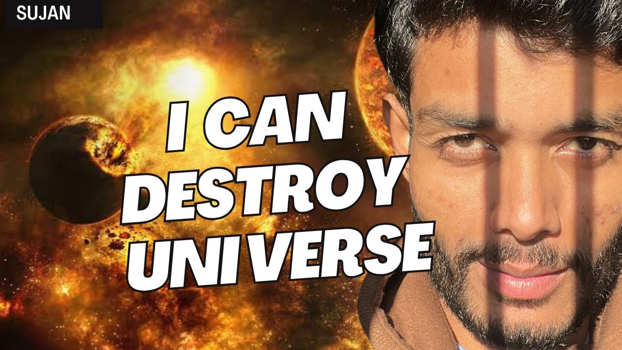 I can destroy the whole Universe!! By Sujan || 1100 dB sound ...