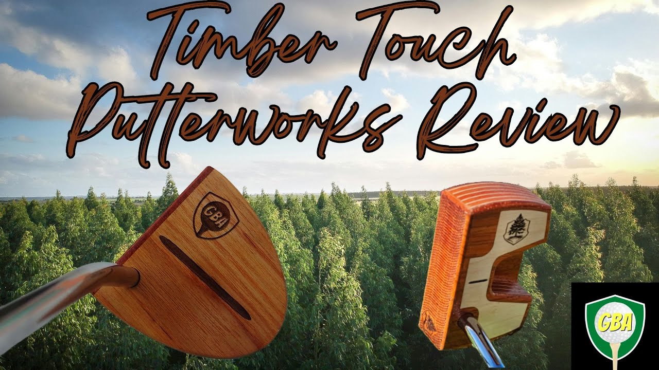 Timber Touch Putterworks Putter Review | A Wooden Putter With Class ...