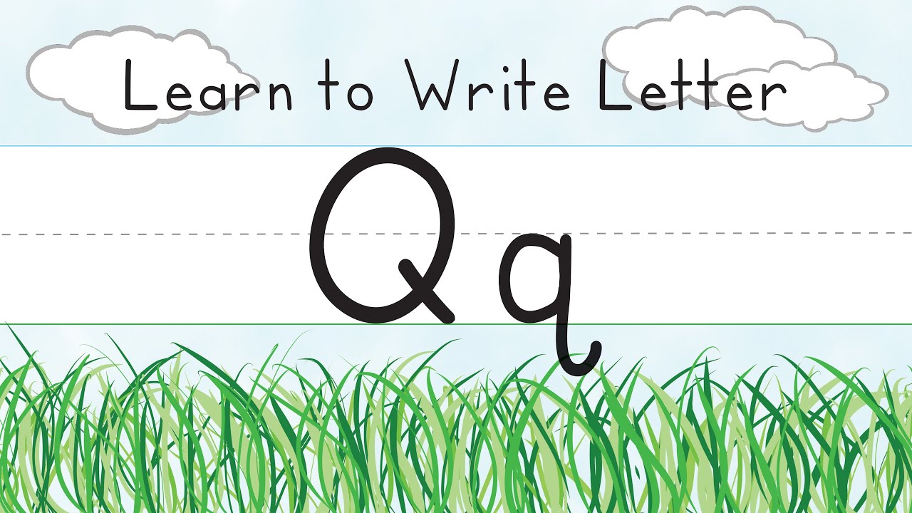 Learn to Write Letter Q - YouTube
