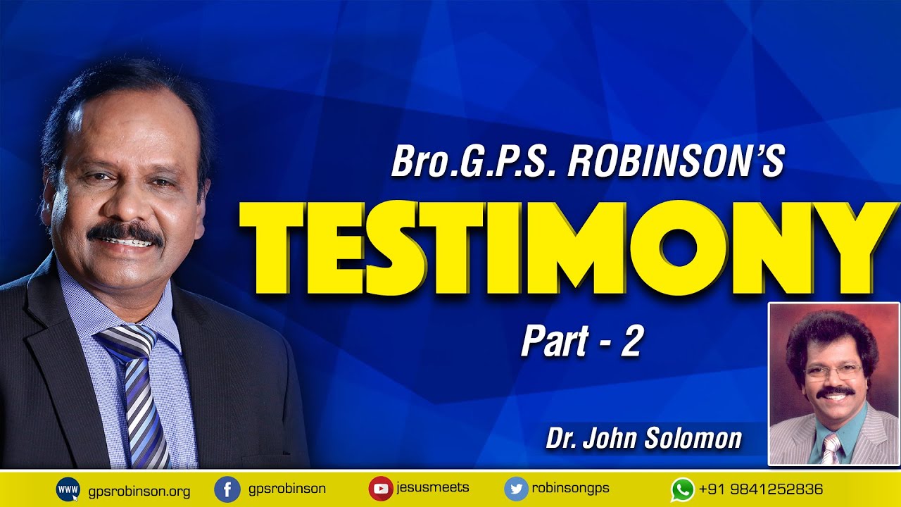 Bro. G.P.S. Robinson's TESTIMONY # Dr. John Solomon | Part-2 - YouTube