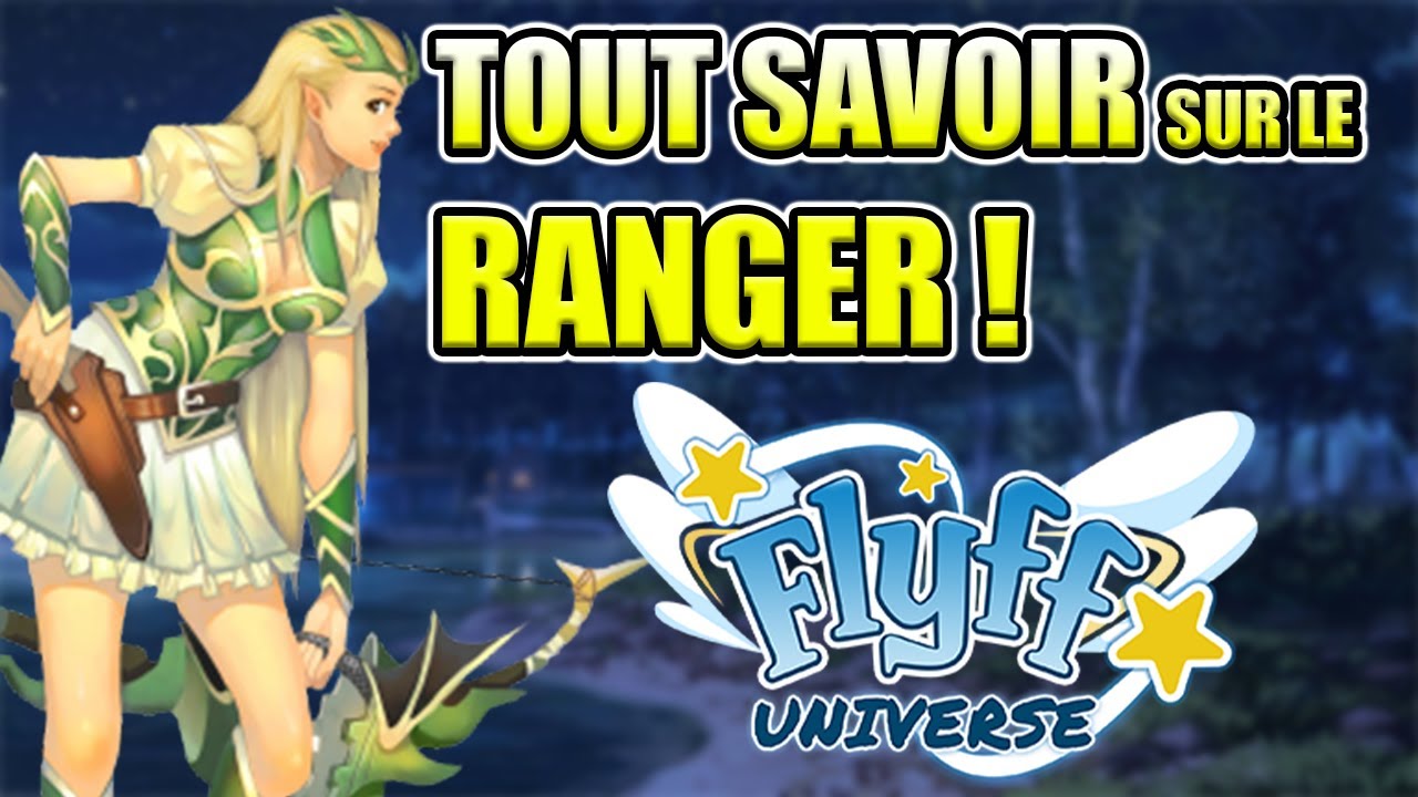 FLYFF UNIVERSE : LE GUIDE DU RANGER ! (1V1) - YouTube