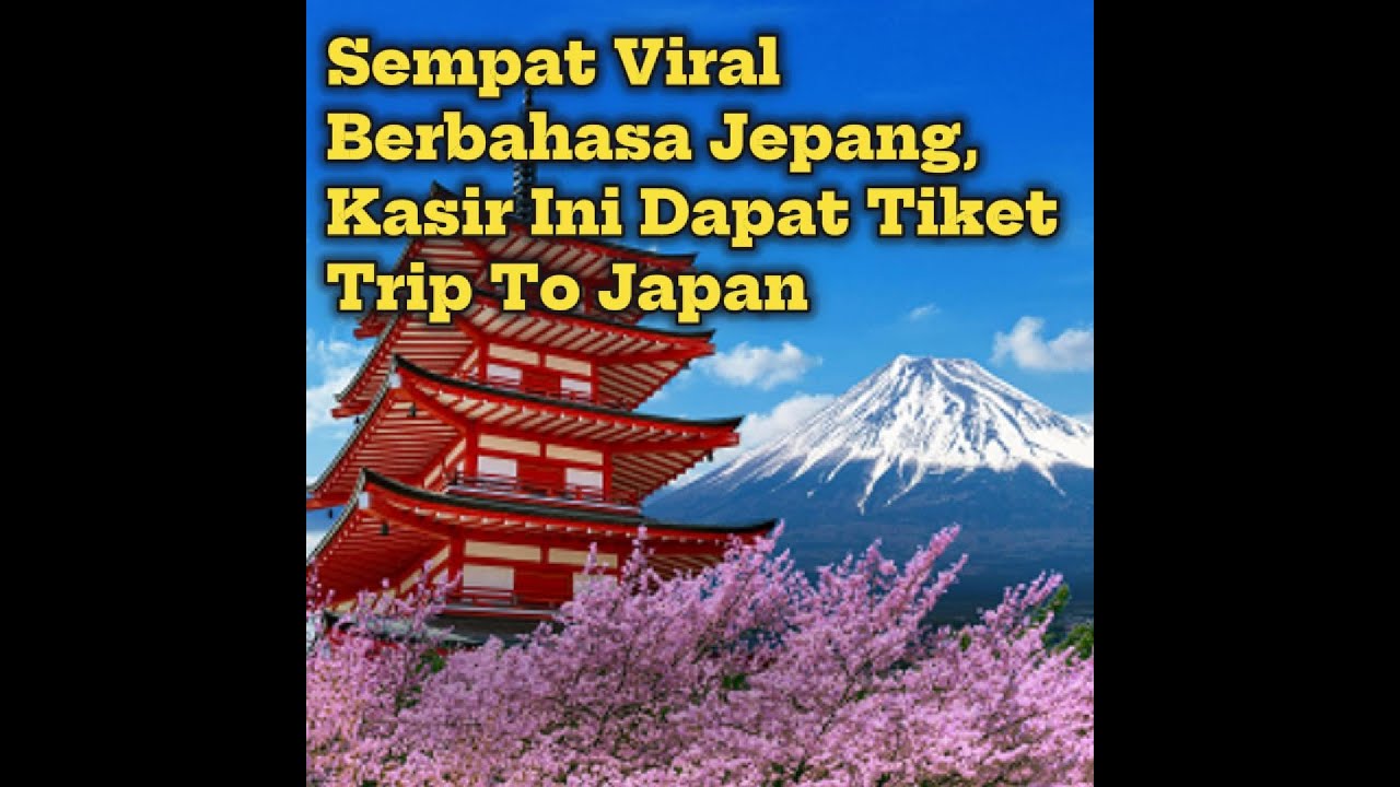 Viral Karena Fasih Berbahasa Jepang, Kasir Cantik Ini Dapat Tiket Trip ...