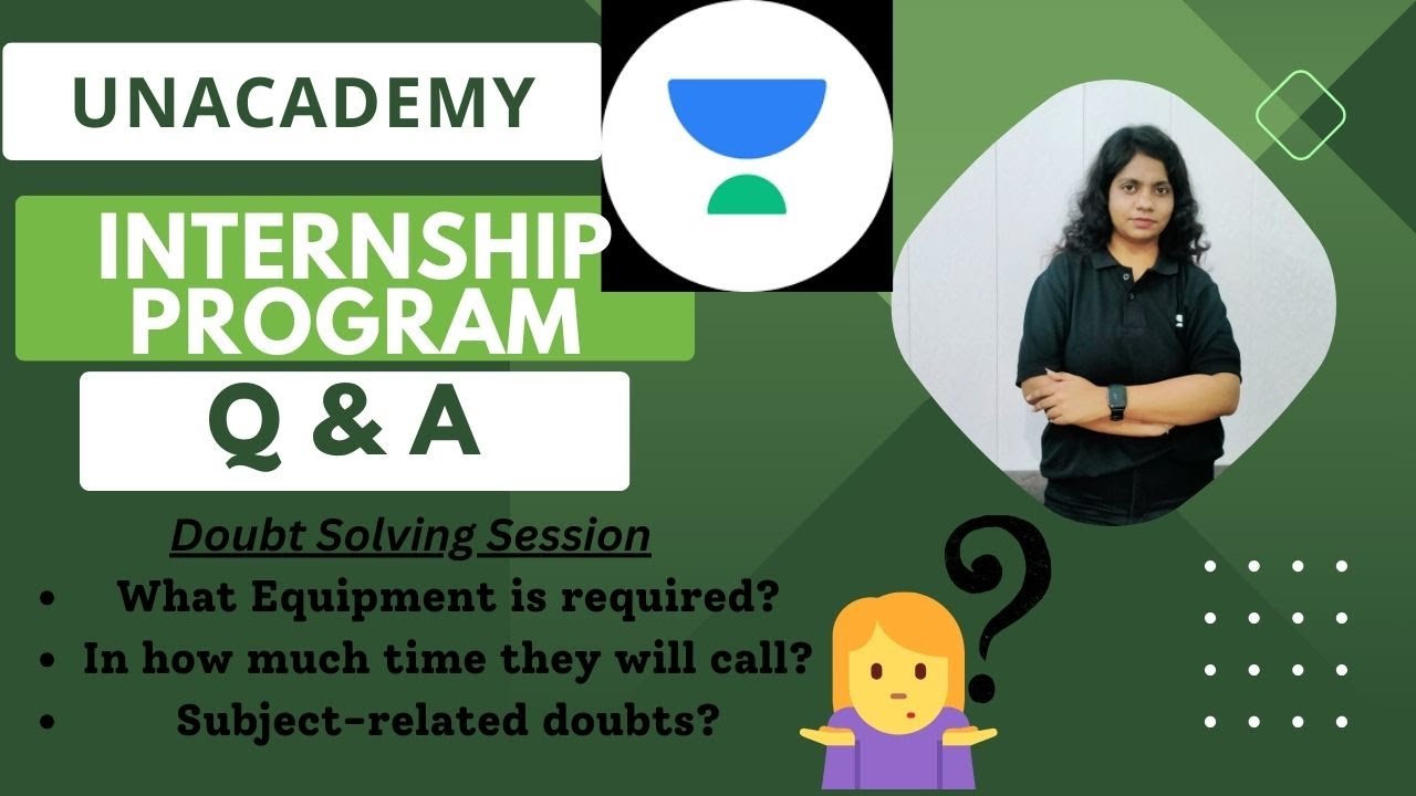 Unacademy Internship Program | Q & A | Doubt Solving Session - YouTube