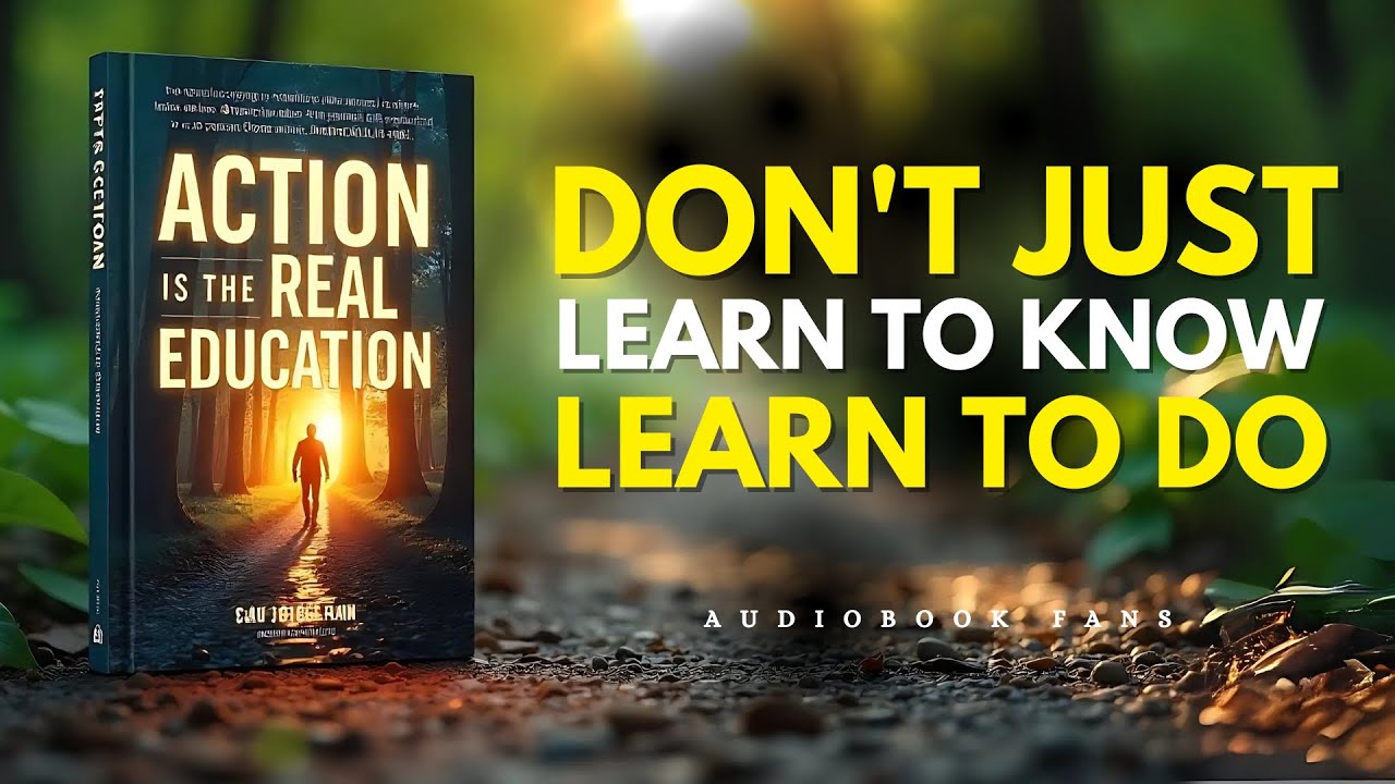 Don't Just Learn To Know, Learn To Do "Must listen" | Audiobook - YouTube