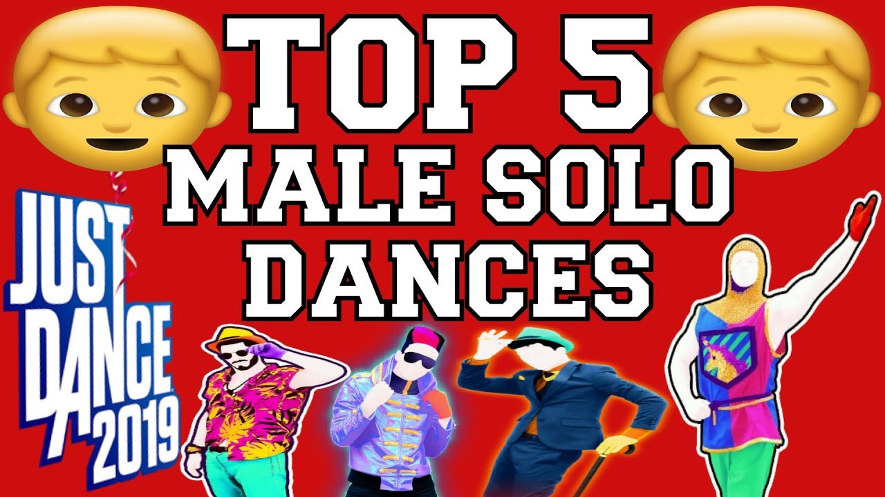 Top 5 Male Solo Dances on Just Dance 2019! - YouTube