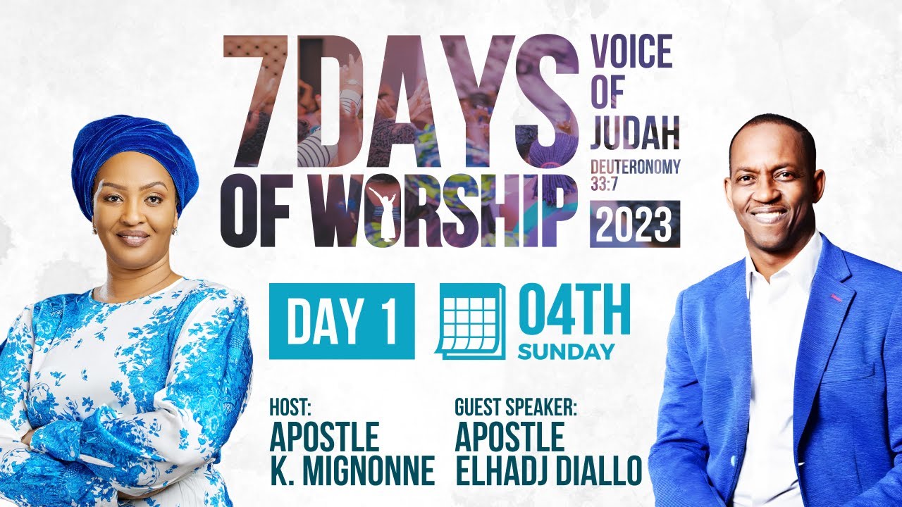 7 Days of Worship 2023 (Day 1) "Voice of Judah. Deut.33:7" - Apostle Elhadj Diallo - YouTube